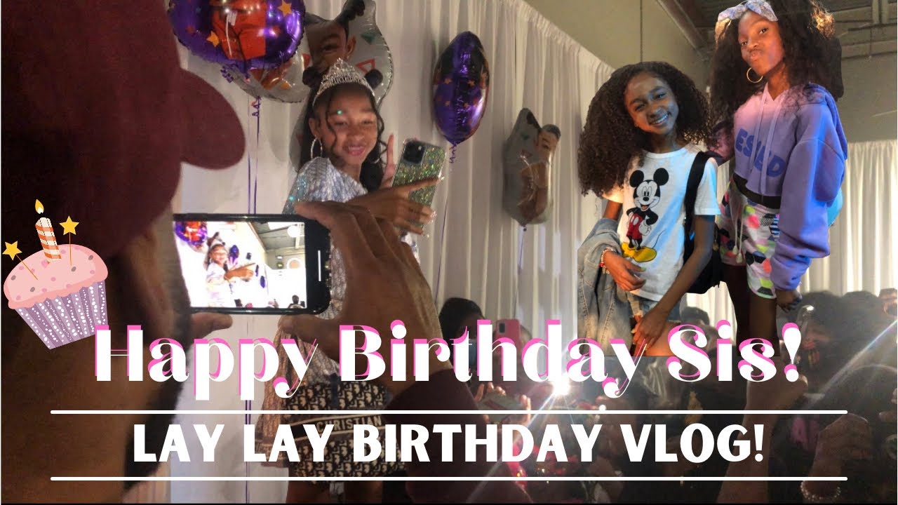 Lay Lay Birthday Party 2021 | Tha Slay Gang | Lanaya Cee VLOG - YouTube