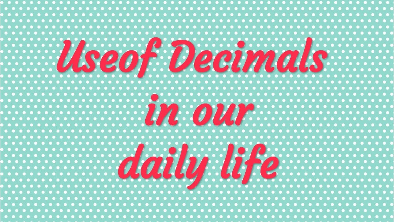 Use of decimals in our day to day life(Class 6) - YouTube