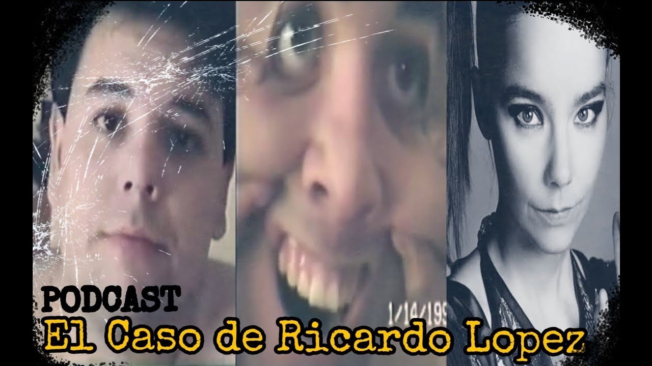 PODCAST: El Stalker de Björk (Caso Ricardo Lopez) - YouTube
