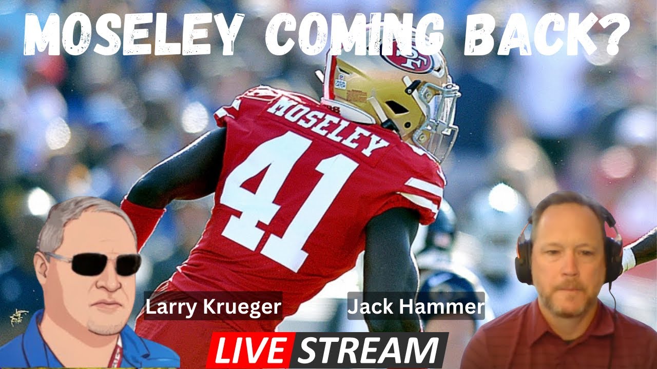 Larry Krueger & Jack Hammer - Moseley Coming Back? #49ers - YouTube