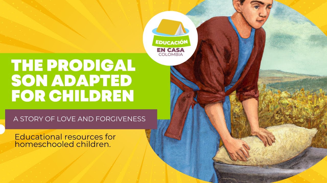 The Prodigal Son adapted for children: A story of love and forgiveness ...