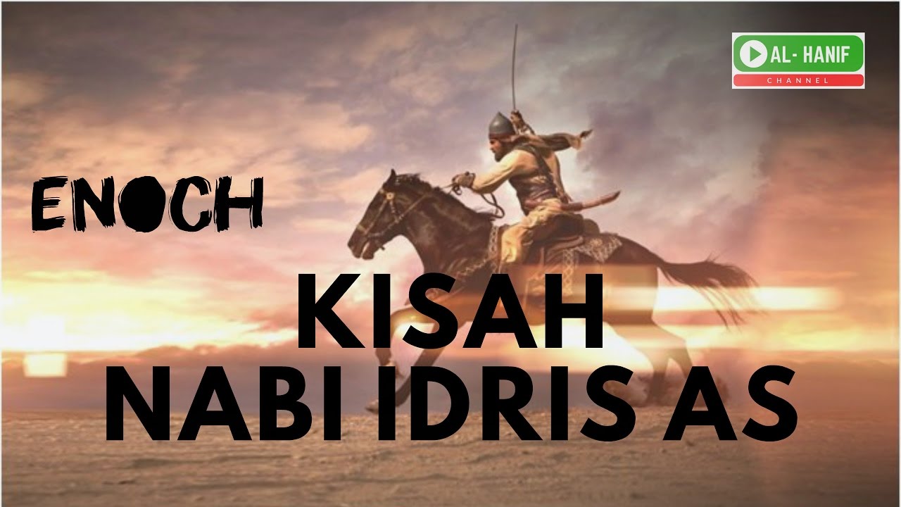KISAH NABI IDRIS AS عليه السلام #The Story Of Idris (Enoch) - Mufti ...