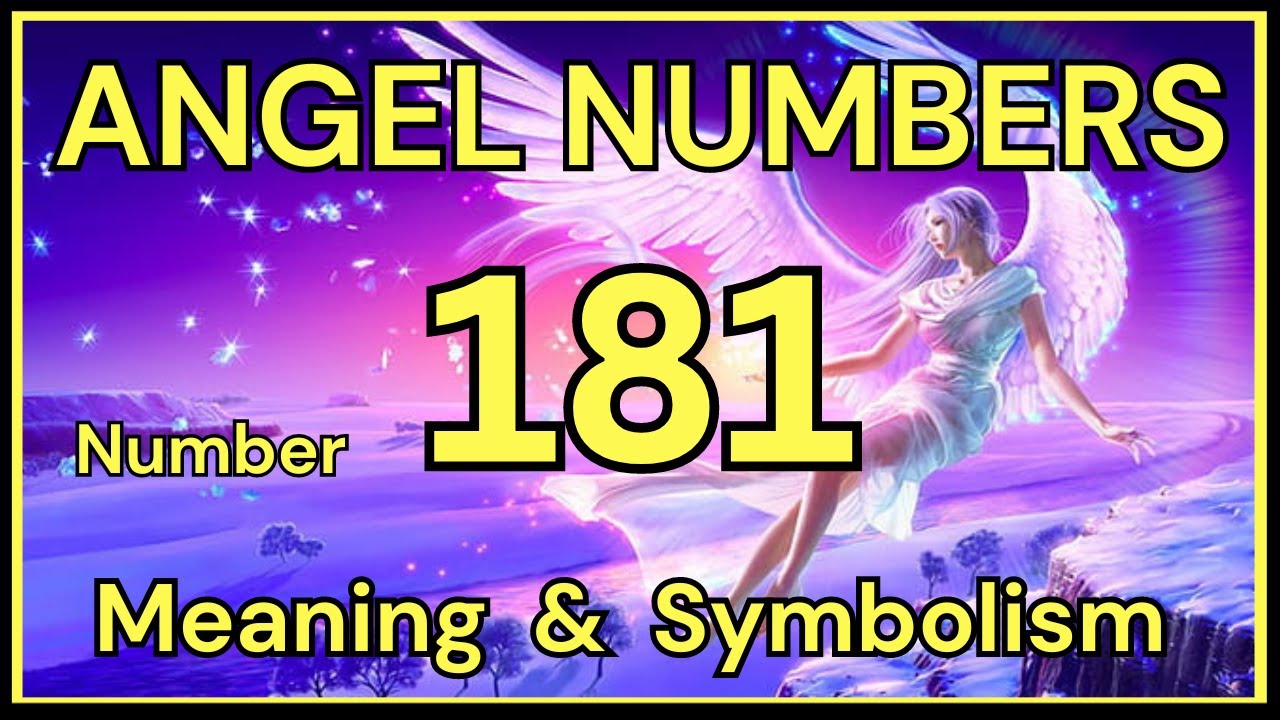 Angel Number 181 – Meaning and Symbolism 💕 - YouTube