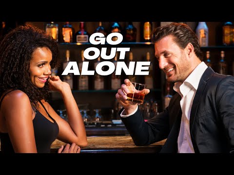 How To Go Out Alone And HAVE FUN!