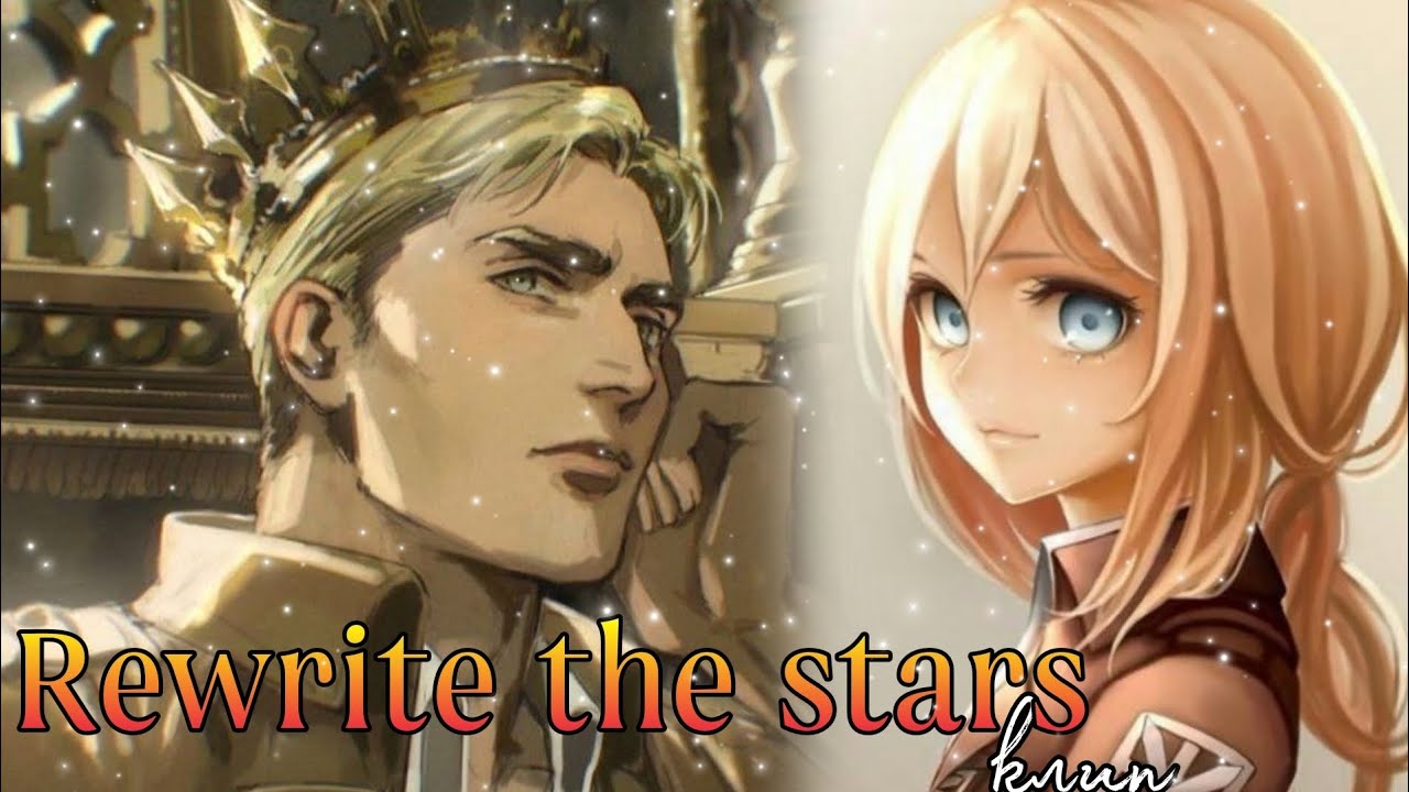 Attack on Titan || Erwin & Historia - "Rewrite the stars" || Zac Efron ...