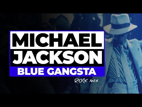 Michael Jackson - Blue Gangsta [2025 Rock Mix] - YouTube