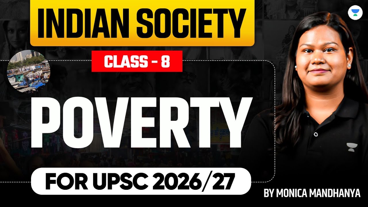Poverty Explained for Beginners | Complete Indian Society | UPSC 2026 ...