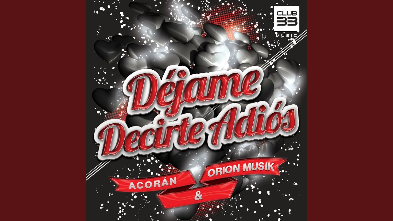 Déjame Decirte Adiós (Extended) - YouTube