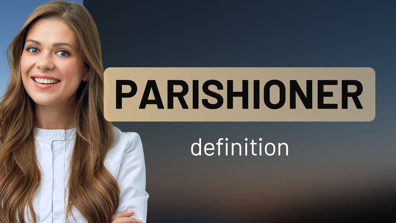 Parishioner | what is PARISHIONER meaning - YouTube