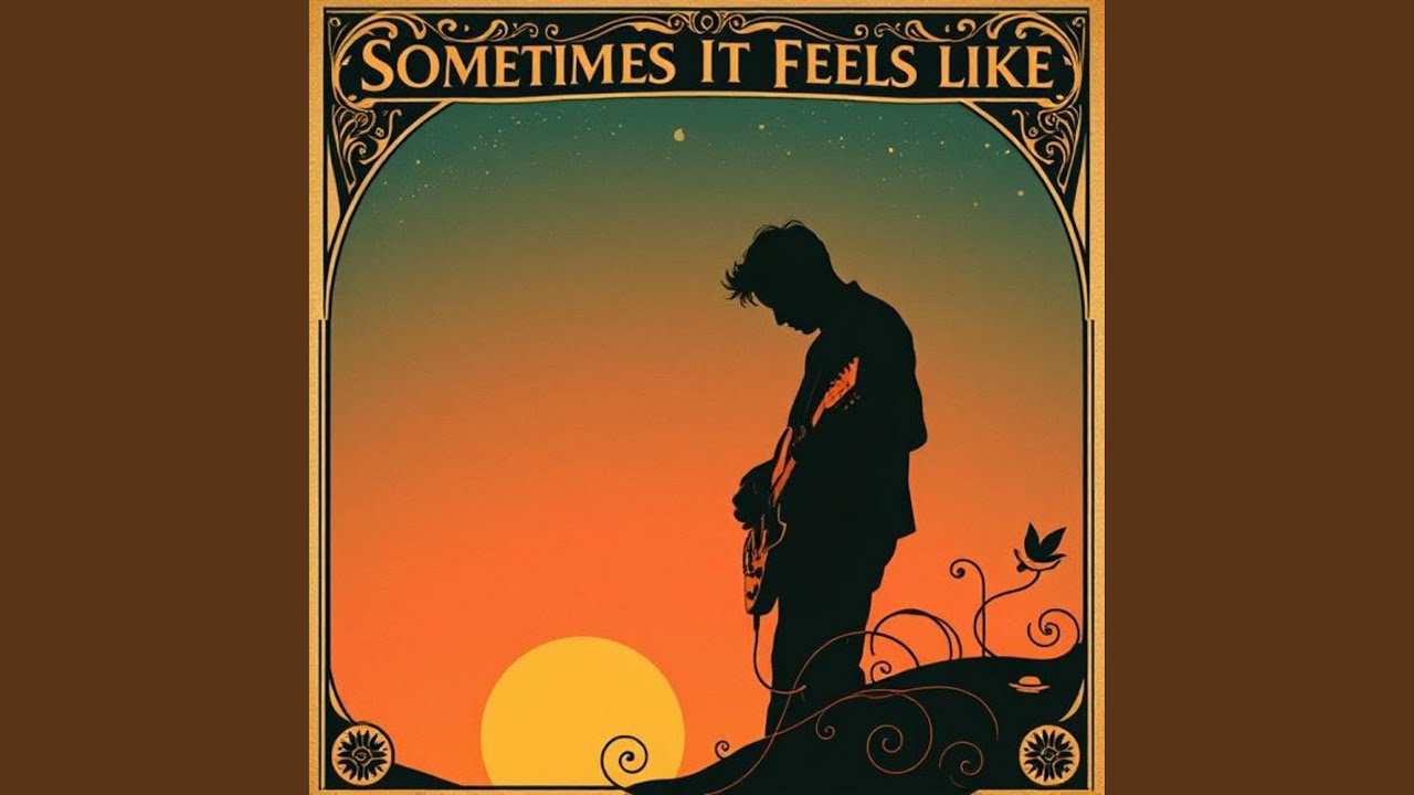 Sometimes It Feels Like - YouTube