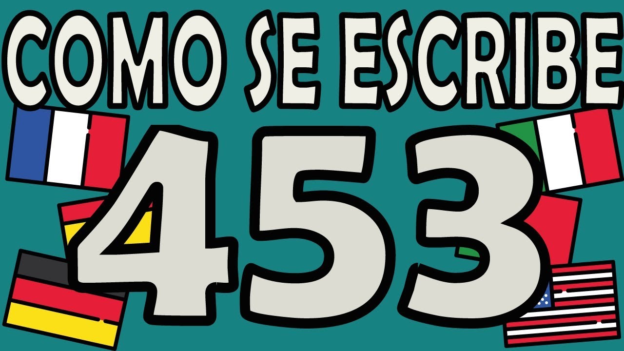 Como se Escribe el Número 453 - YouTube