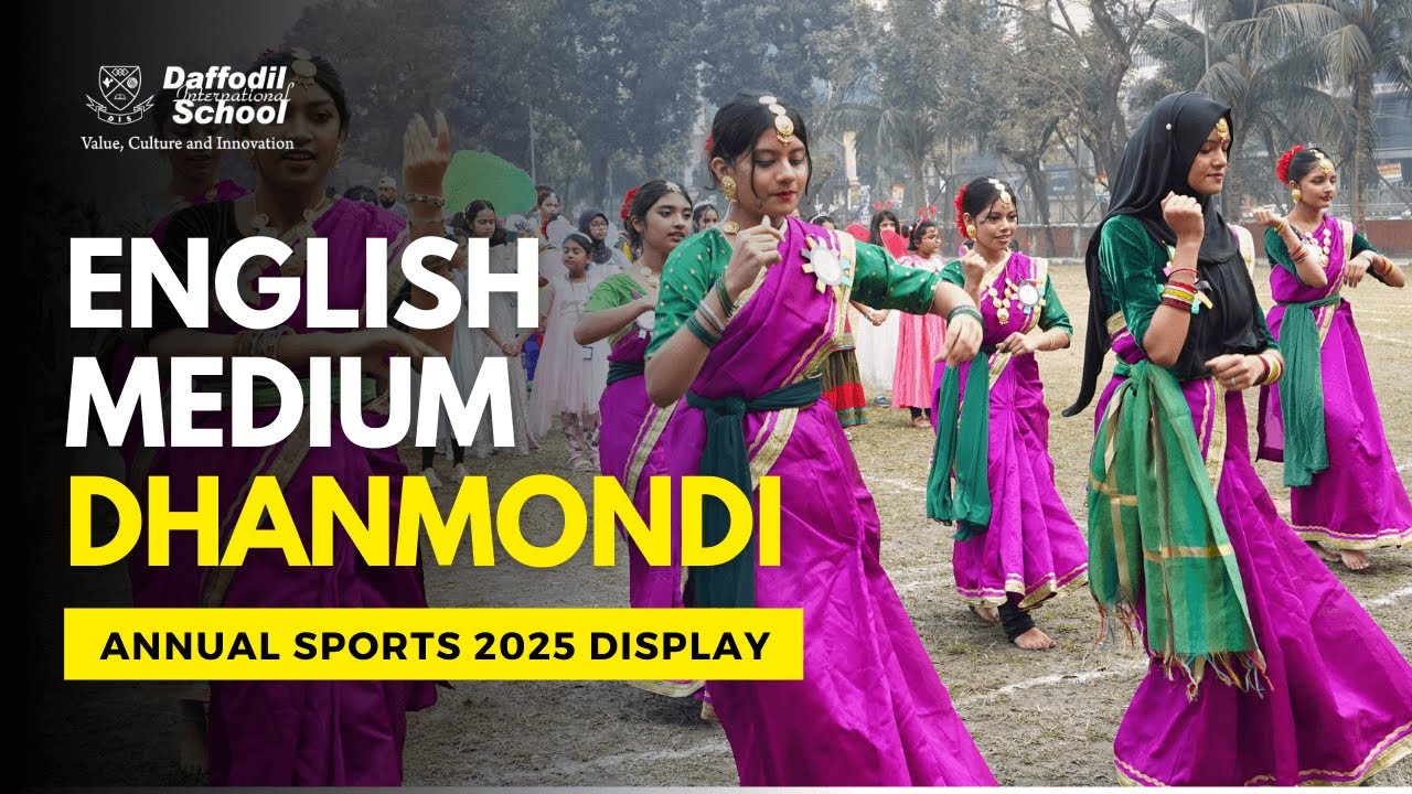 DIS, English Medium Dhanmondi Annual Sports 2025 Display, English ...
