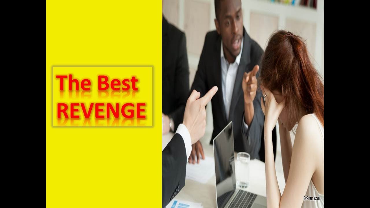 The Best REVENGE you can take on anyone - YouTube