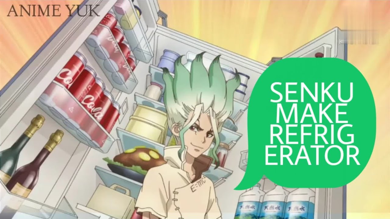 SENKU MAKE REFRIGERATOR IN STONE WORLD - YouTube