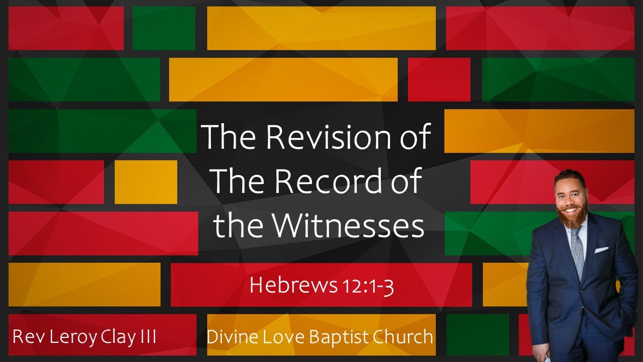 The Revision of The Record of the Witnesses - Hebrews 12:1-3 - YouTube