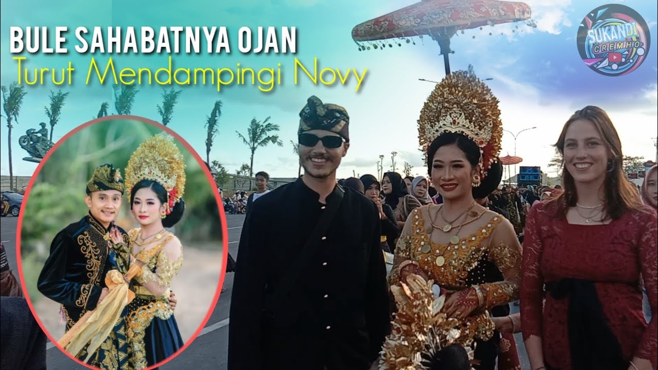 SAHABAT OJAN DARI LUAR NEGERI IKUT SERTA MENGIRINGI ACARA NYONGKOLAN ...