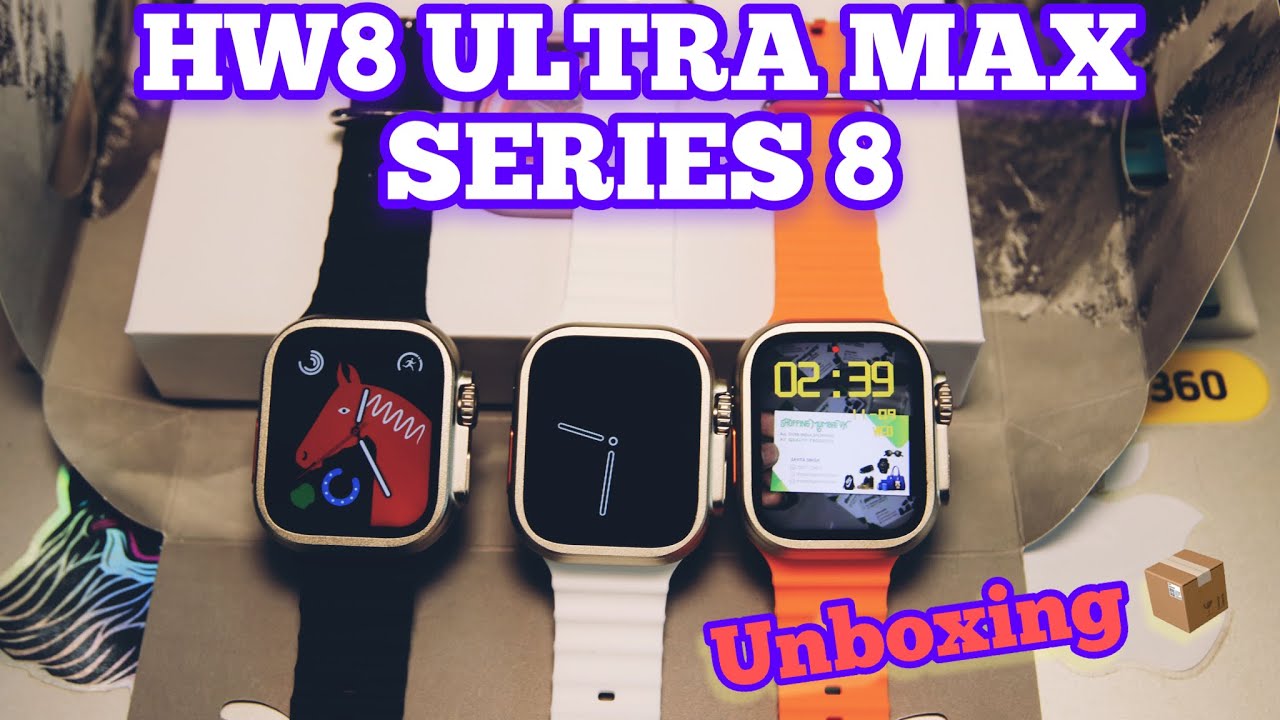 Hw 8 ULTRA MAX smartwatch series 8 unboxing in hindi Indian 🇮🇳 review ...
