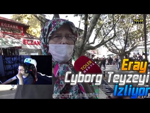 Eray - Herkese Küfür Eden Cyborg Teyzeyi İzliyor!