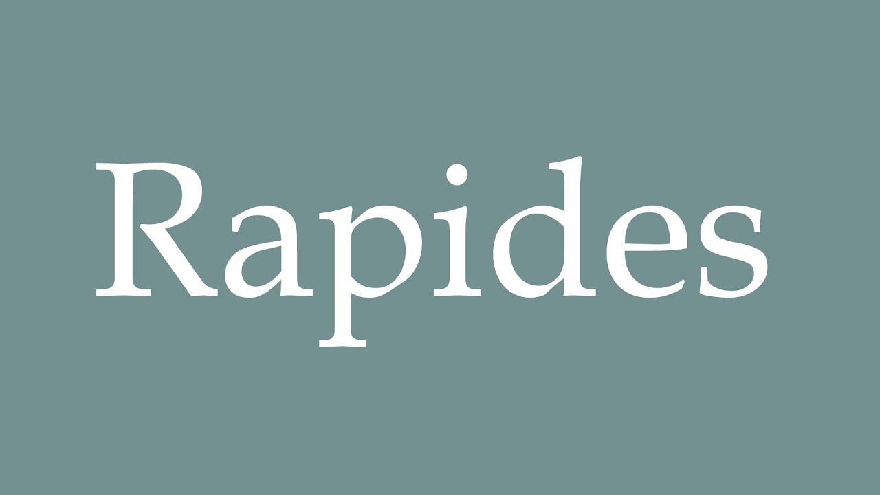 How to Pronounce ''Rapides'' (Fast) Correctly in French - YouTube