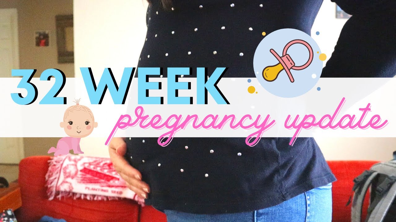 32 WEEK PREGNANCY UPDATE | BUMP UPDATE | 32 WEEKS PREGNANT | NESTING ...