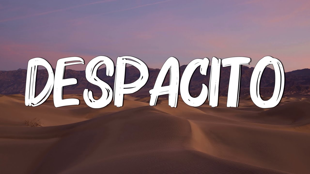 Despacito - Luis Fonsi (Lyrics) Feat. Daddy Yankee (Lyrics) - YouTube