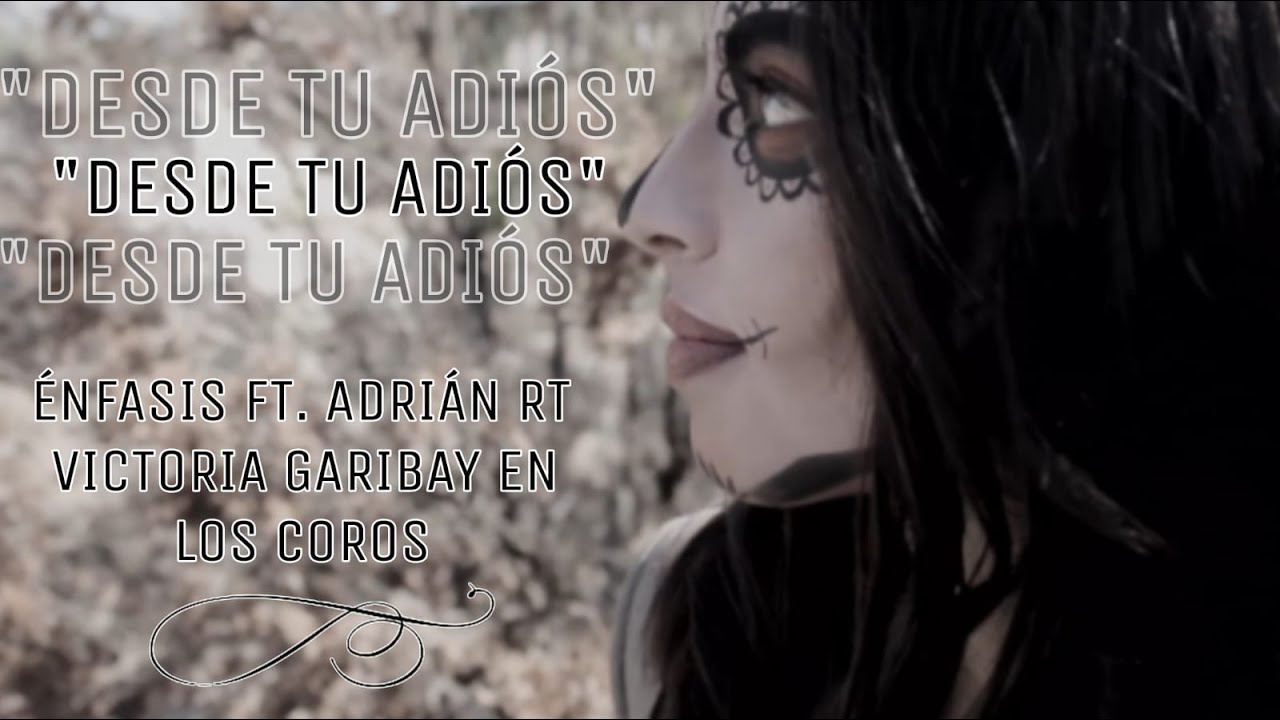 Desde tu adiós - Énfasis FT Adrián RT & Victoria Garibay (en los coros ...