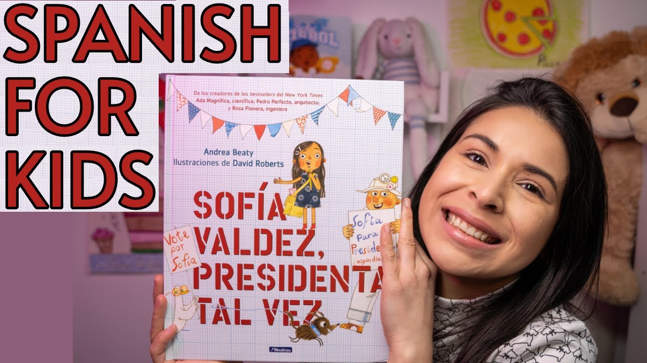 Learn Spanish For Kids with Sofia Valdez Future Prez - Read Aloud ...