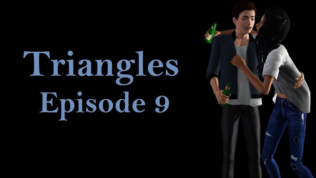 Triangles - Ep.9 (The Sims 3 Series) - YouTube
