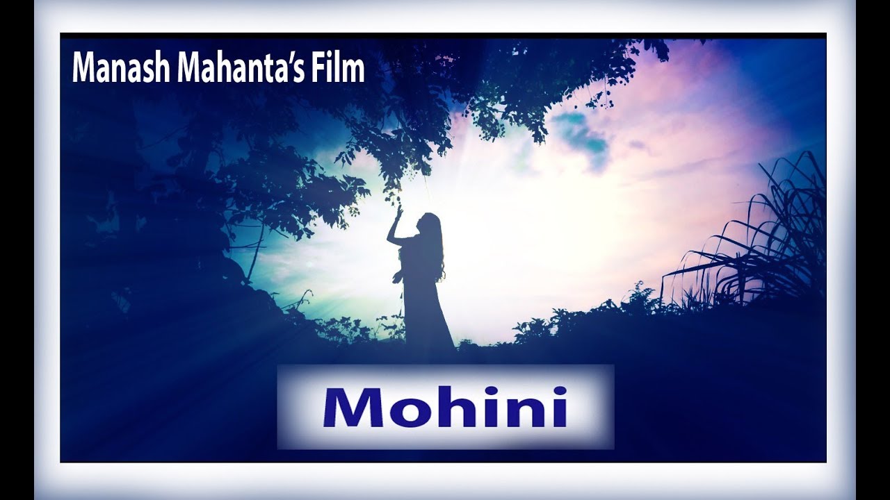 Mohini || A Short Film by Manash Mahanta || - YouTube
