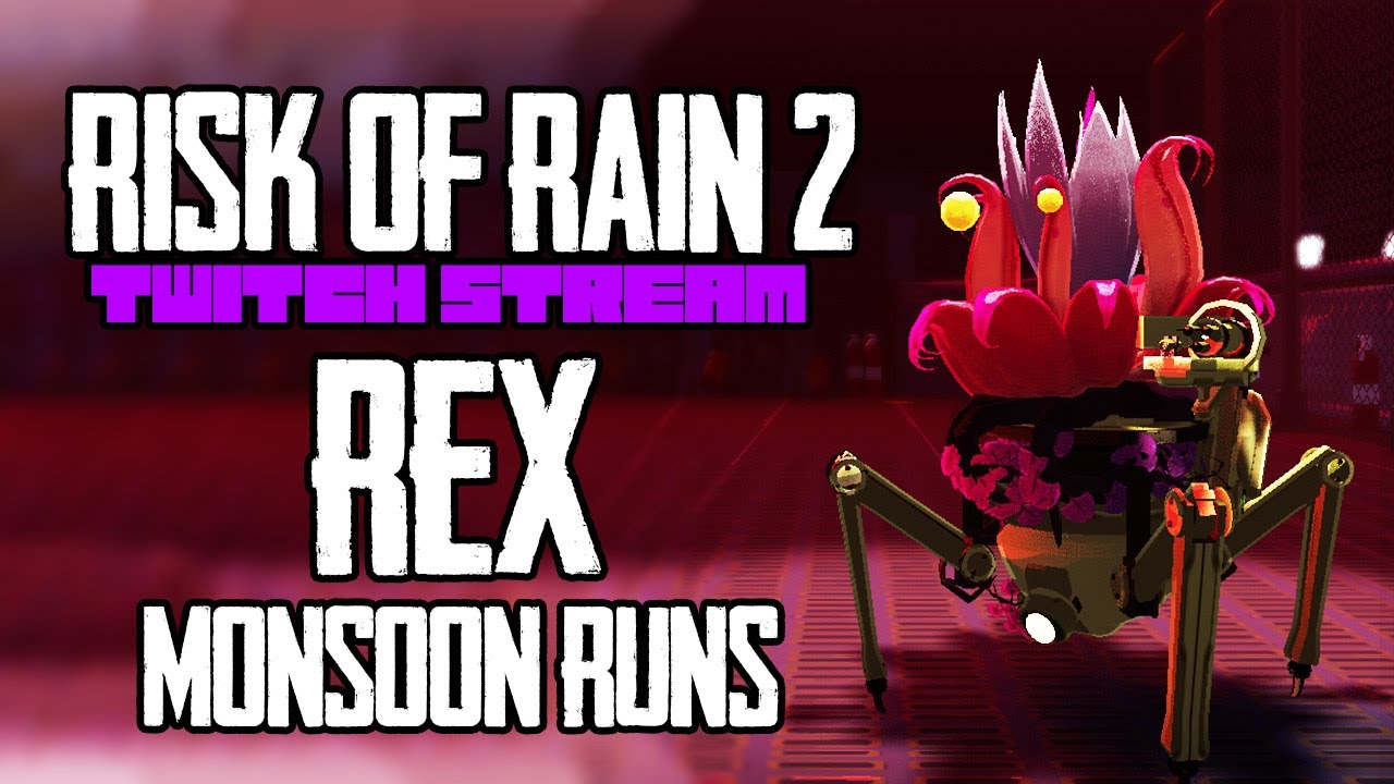 Rex Monsoon Run (FT Sinvicta) - Hutts Streams Risk of Rain 2 - YouTube