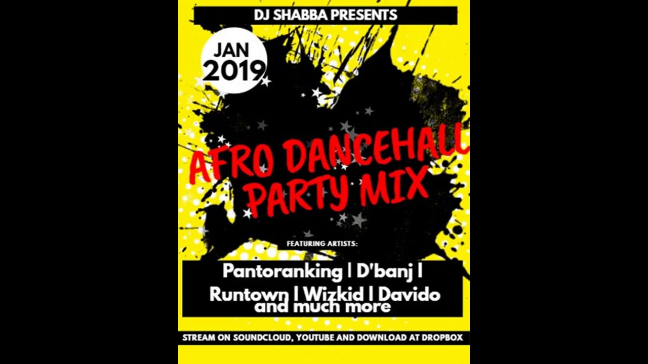 Afro Dancehall Party Mix -DJ Shabba [ Jan 2019 ] - YouTube