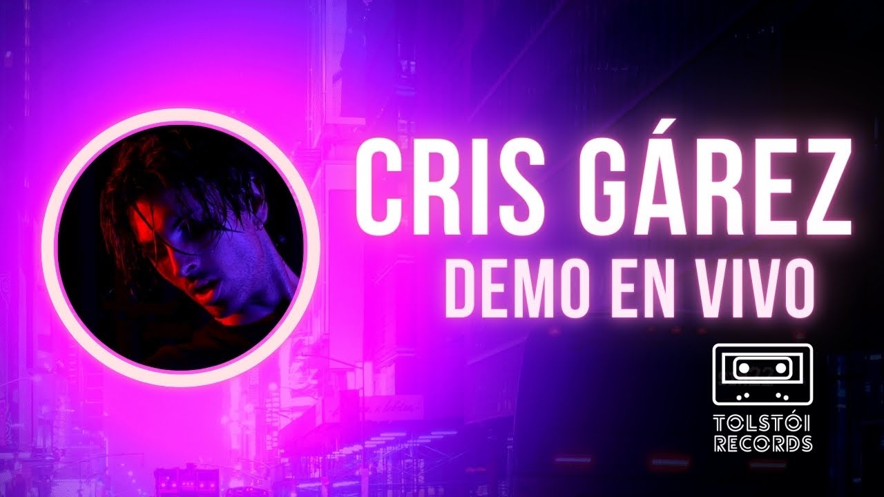 CRIS GÁREZ - Demo En Vivo - Tolstói Records - YouTube