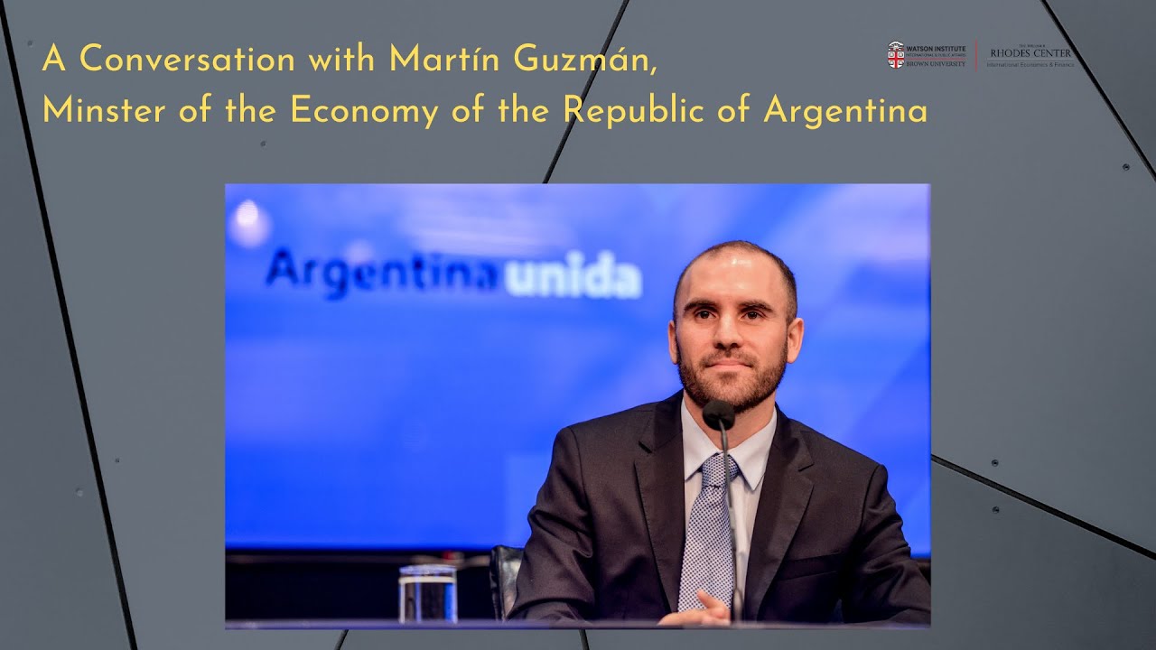 A Conversation with Martín Guzmán, Minster of the Economy of the ...