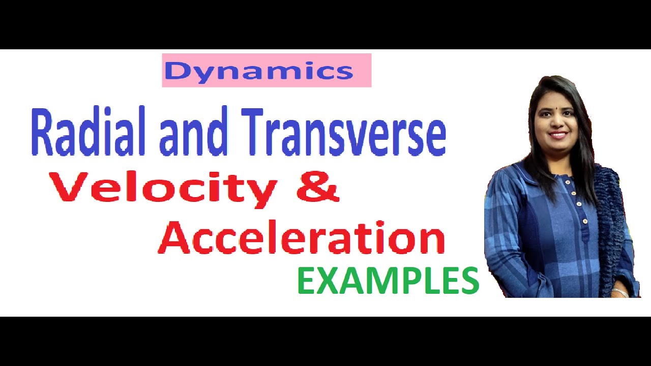 MECHANICS | Questions On RADIAL & TRANSVERSAL Velocity & Acceleration ...