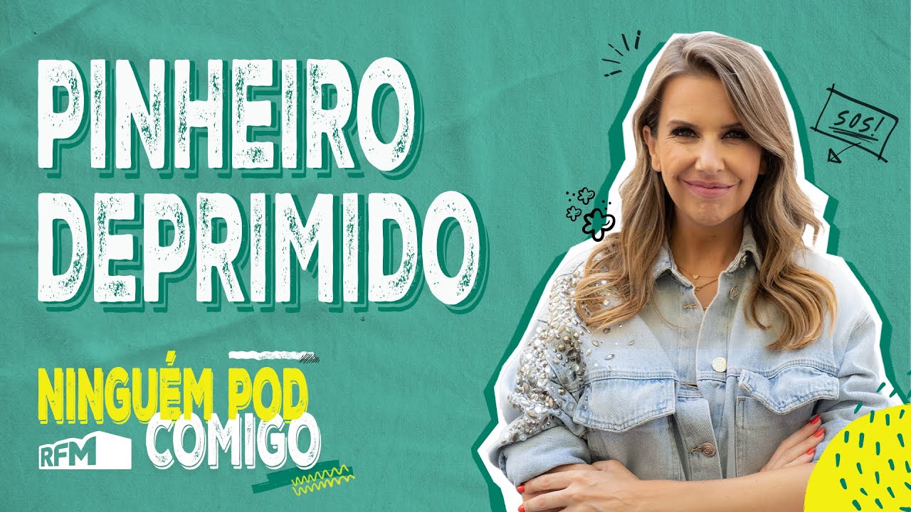 Pinheiro deprimido - Ninguém Pod Comigo - Ep. 86 - RFM - YouTube