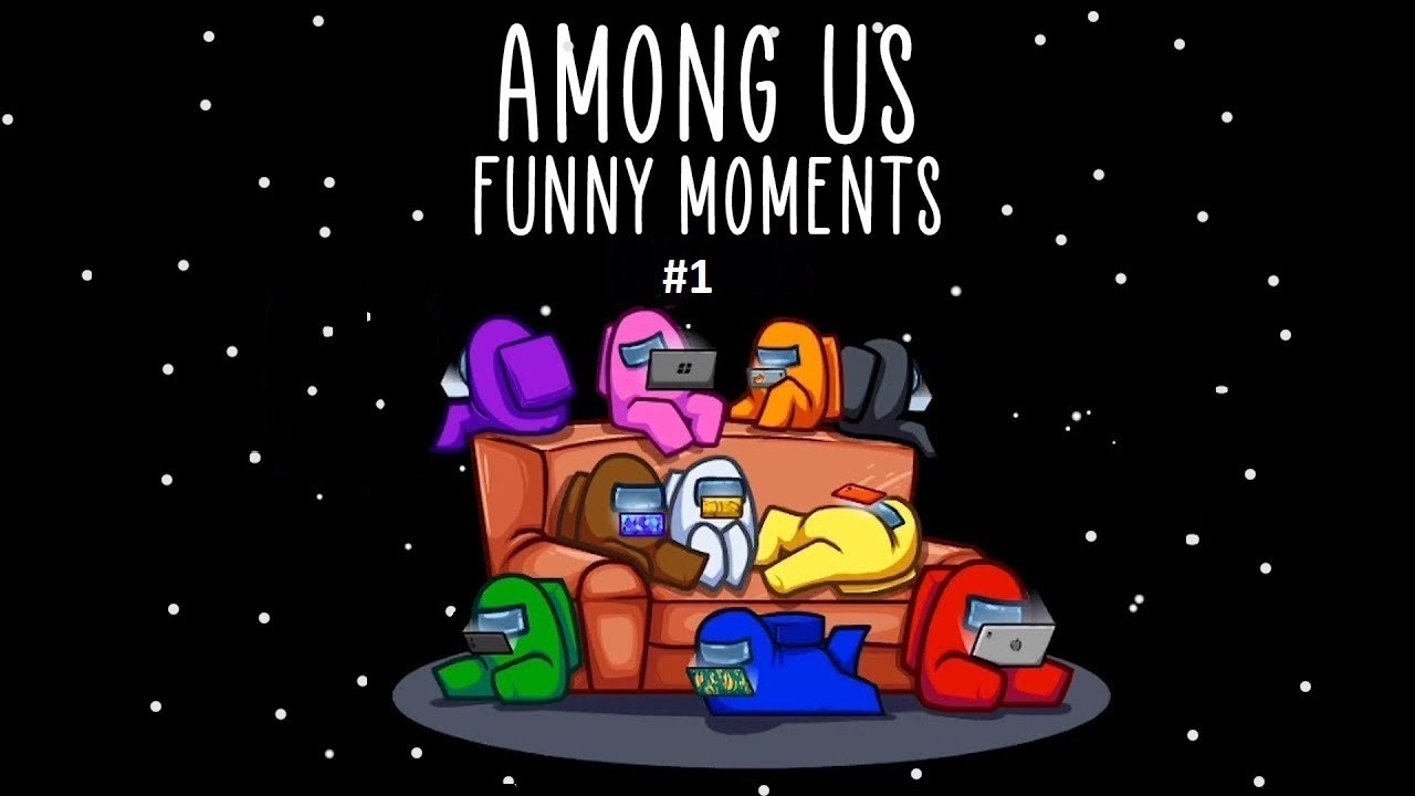 AMONG US 300 IQ FUNNY MOMENTS #1 - YouTube