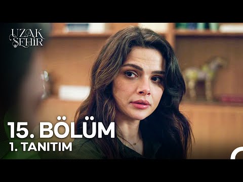 Uzak Şehir 15. Bölüm 1. Tanıtım | \