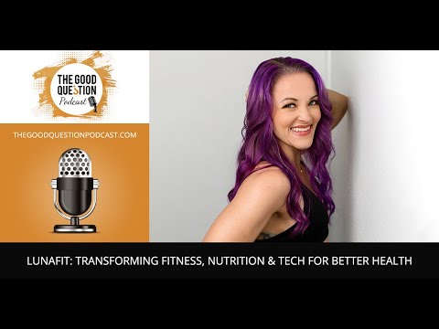 Lunafit Transforming Fitness, Nutrition & Tech For Better Health - YouTube