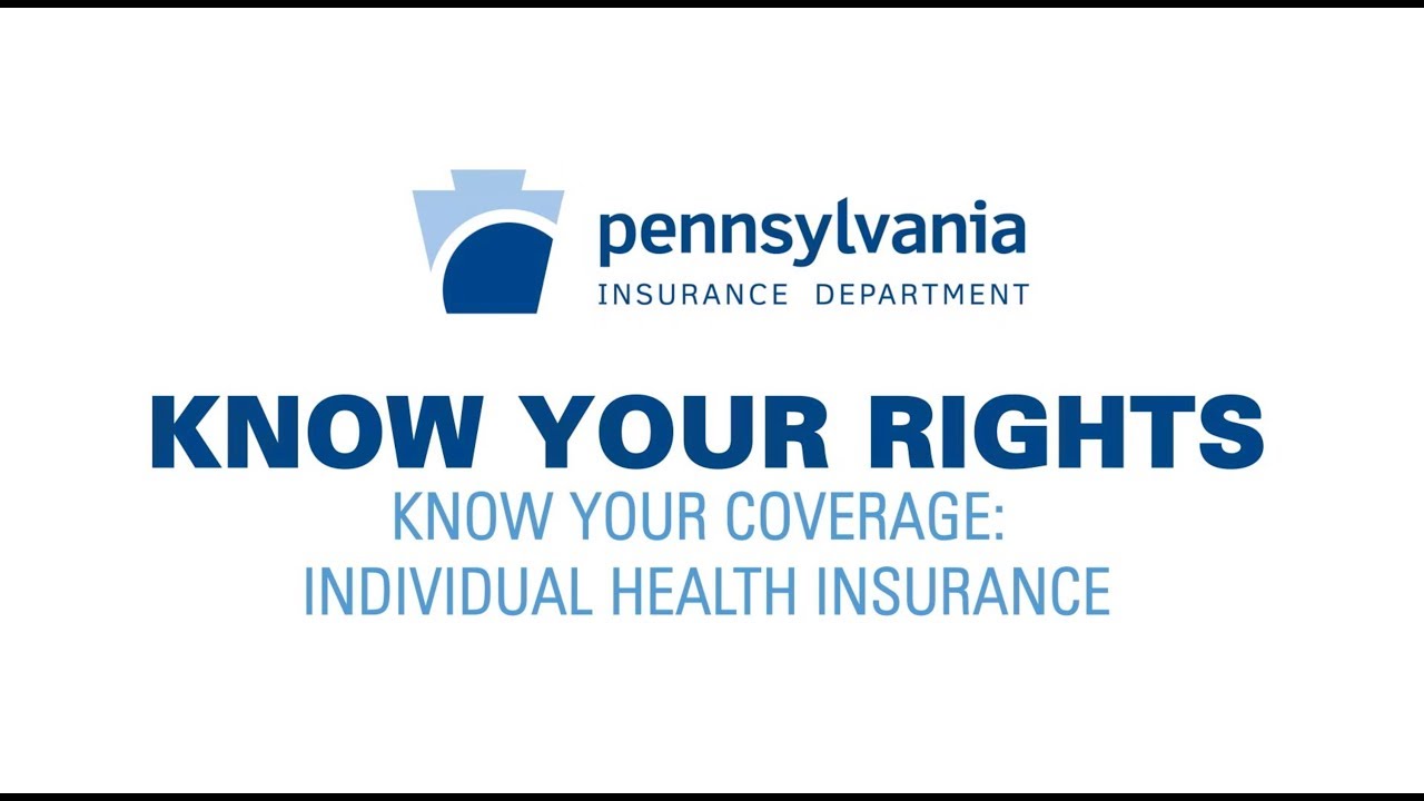Know Your Rights: Know your Coverage - Individual Health Insurance ...