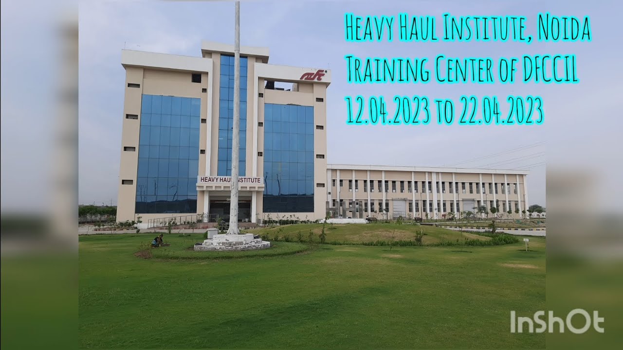 Training Days at Heavy Haul Institute, Noida, #dfccil #dfccil_2021 # ...