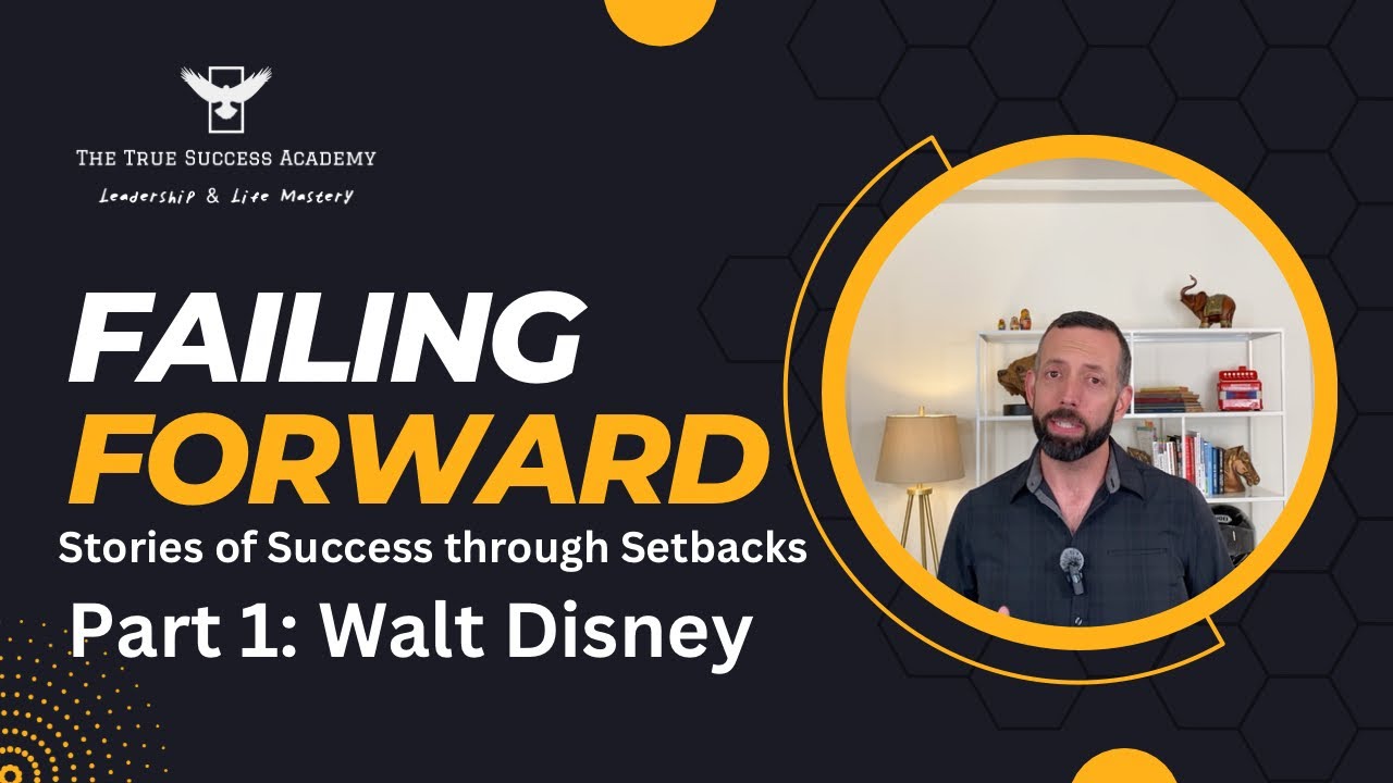 Failing Forward: Lessons in Resilience from Walt Disney - YouTube
