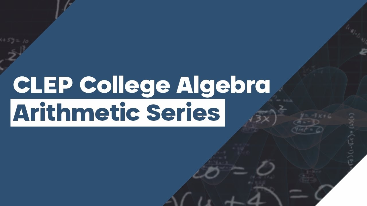 Arithmetic Series (CLEP College Algebra T2 #32) - YouTube