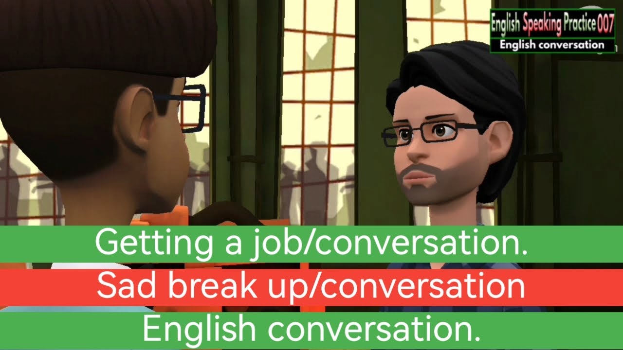 Getting a job | Sad break up English conversation for beginners/Cartoon ...