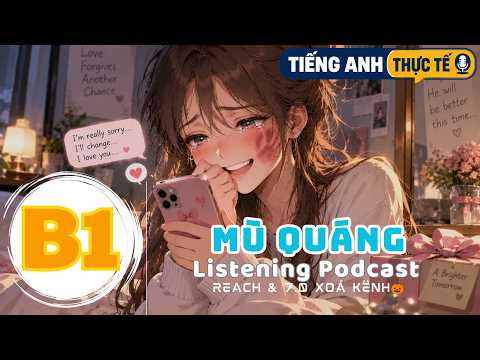 🎧 Luyện Nghe Tiếng Anh Level B1 - MÙ QUÁNG -  | Listening English Podcast |🎯
