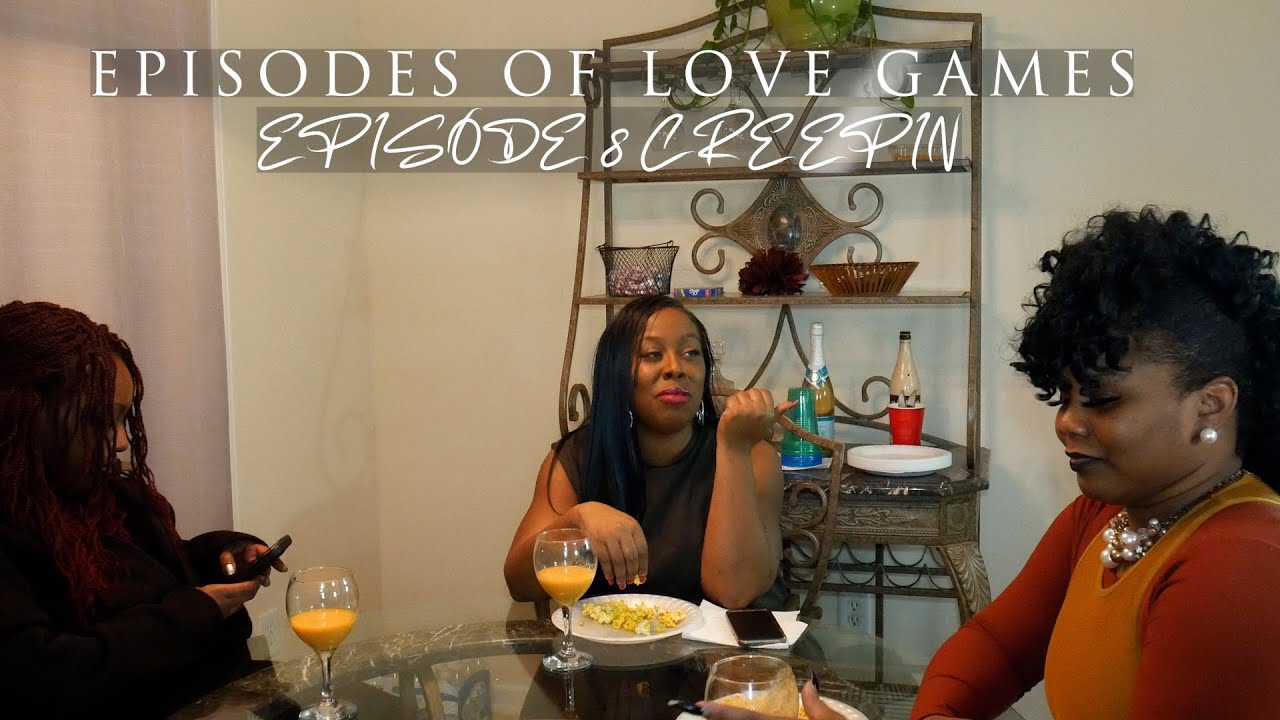 EPISODES OF LOVE GAMES -EPISODE 8 CREEPIN - YouTube