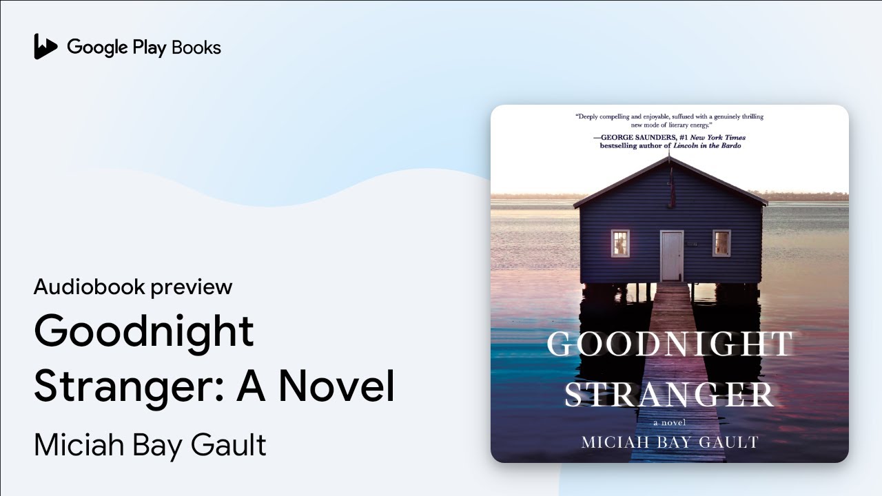Goodnight Stranger: A Novel by Miciah Bay Gault · Audiobook preview ...