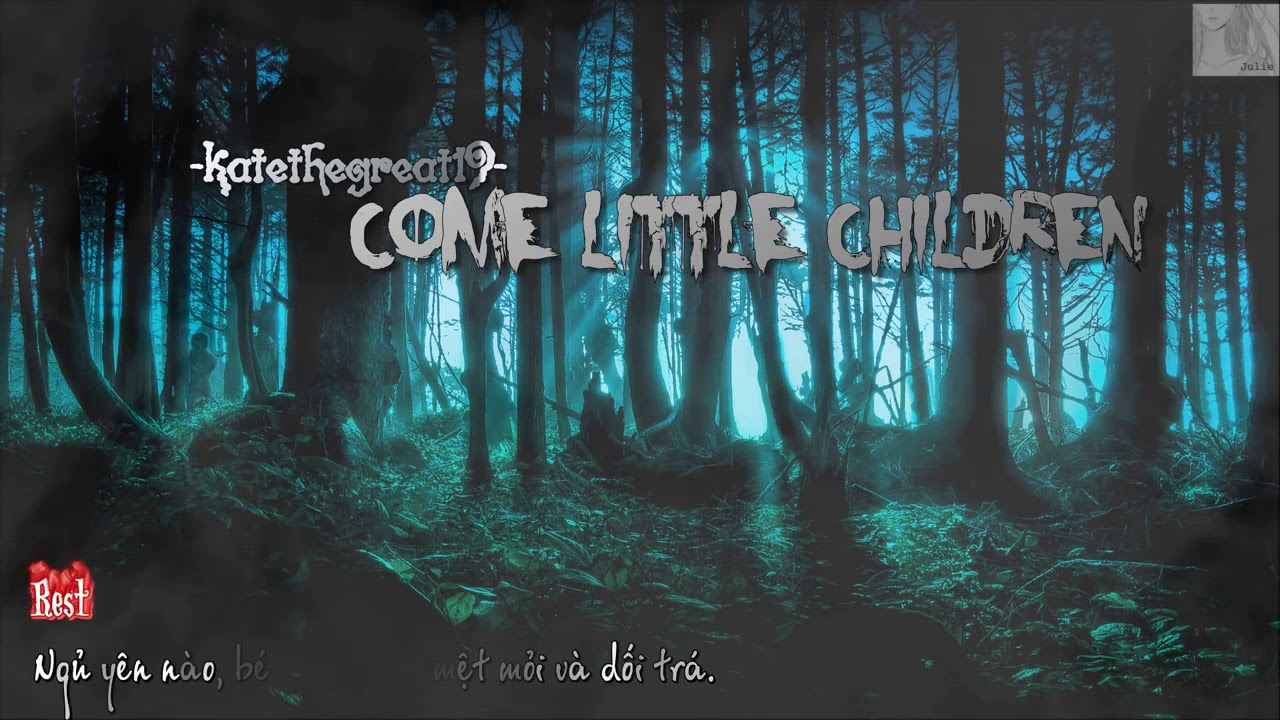 [Vietsub] Come little children - Katethegreat19 - YouTube