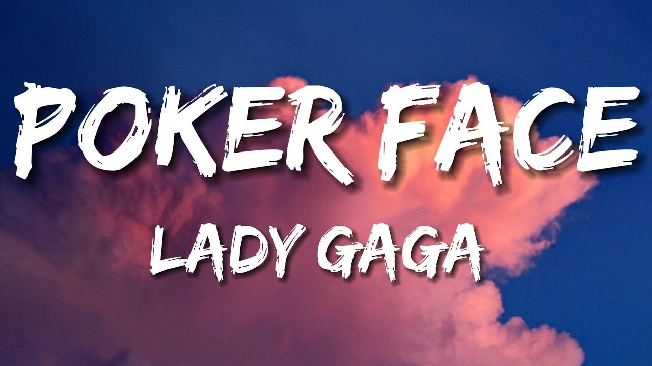 Lady Gaga - Poker Face (Lyrics) - YouTube