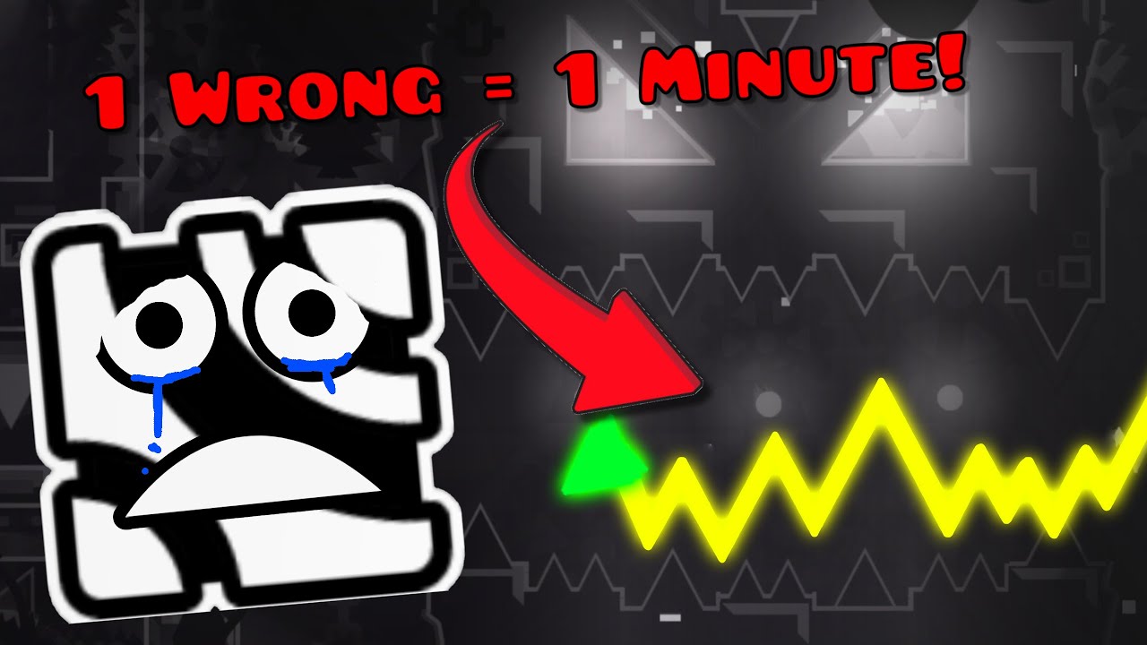 Every WRONG Answer = 1 Minute On Geometry Dash’s HARDEST Extreme Demon ...