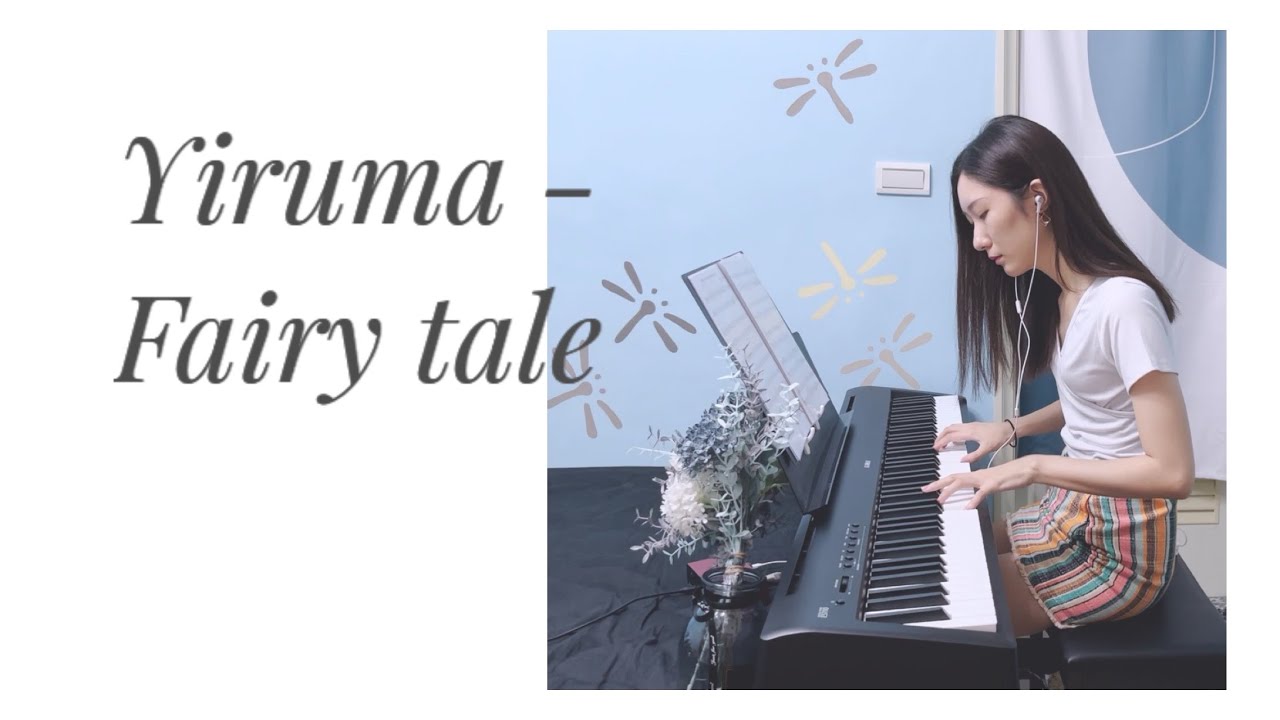 Yiruma - Fairy tale [Piano Cover][Background Music][Kawai ES110] - YouTube